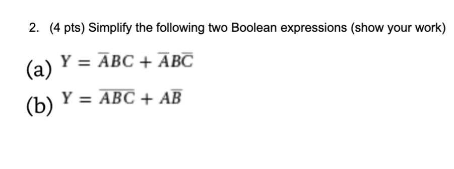 Solved (4 ﻿pts) ﻿Simplify the following two Boolean | Chegg.com