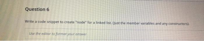 Solved Question 6 Write a code snippet to create "node" for | Chegg.com