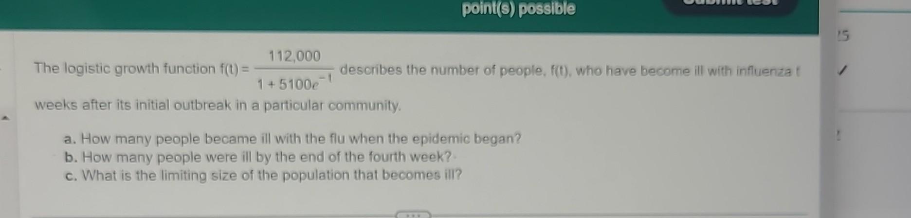 Solved The logistic growth function f(t)=1+5100e−1112,000 | Chegg.com