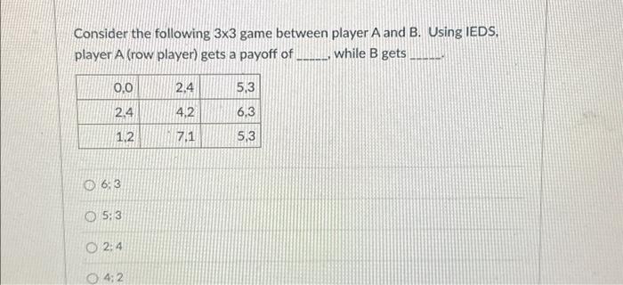 Solved Consider the following 3x3 game between player A and | Chegg.com