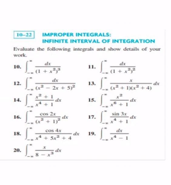 Solved 10-22 IMPROPER INTEGRALS: INFINITE INTERVAL OF | Chegg.com