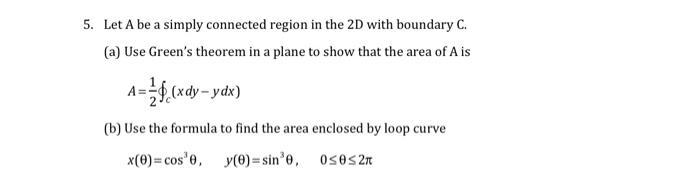 Solved 5. Let A be a simply connected region in the 2D with | Chegg.com