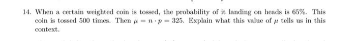 Solved 14. When a certain weighted coin is tossed, the | Chegg.com