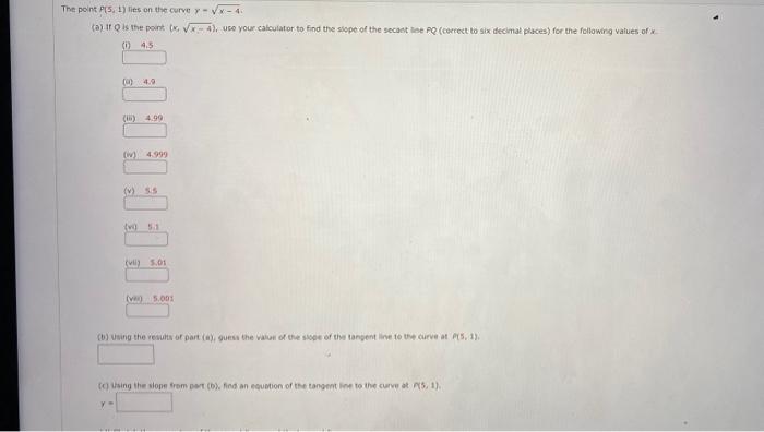 Solved The point P(5, 1) lies on the curve y−x−4 (a) If Q is | Chegg.com