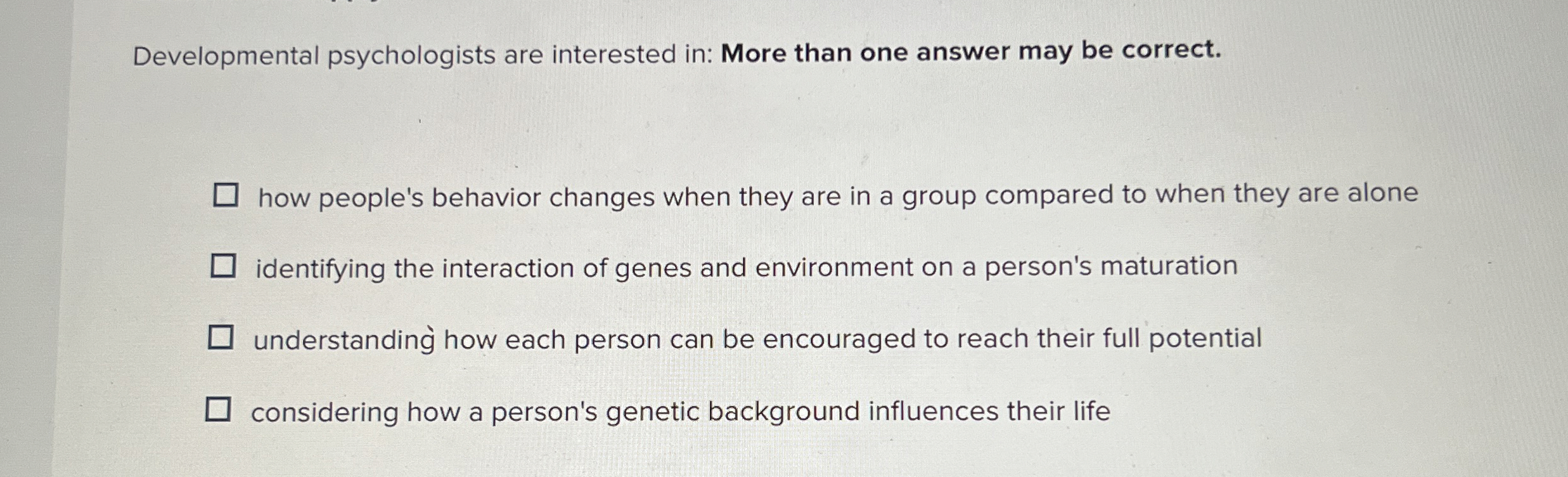 Solved Developmental psychologists are interested in: More | Chegg.com