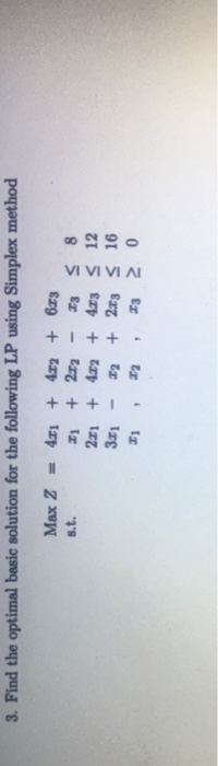Solved 3 Find The Optimal Basic Solution For The Following 8478