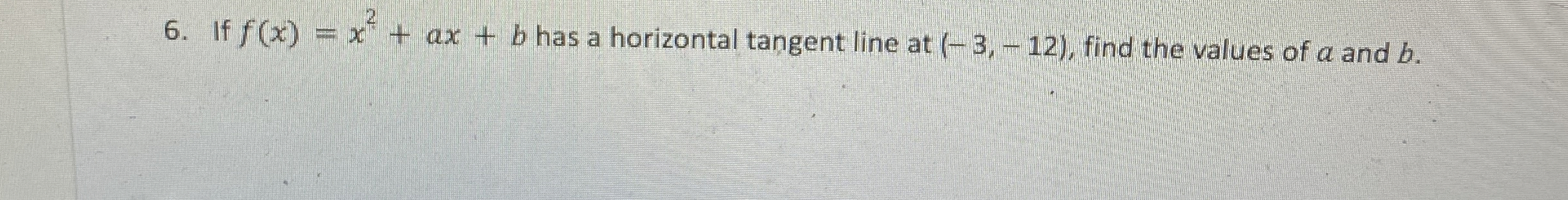 Solved If f(x)=x2+ax+b ﻿has a horizontal tangent line at | Chegg.com