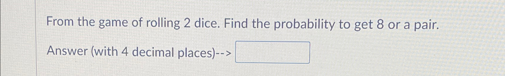 Solved From the game of rolling 2 ﻿dice. Find the | Chegg.com