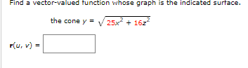 Solved Find a vector-valued function whose graph is the | Chegg.com
