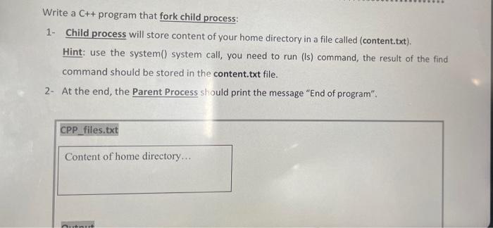 Solved Write a C++ program that fork child process: 1- Child | Chegg.com