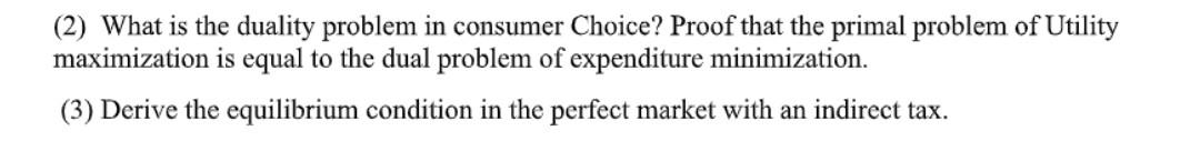 Solved (2) What is the duality problem in consumer Choice? | Chegg.com