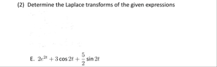 Solved (2) ﻿Determine the Laplace transforms of the given | Chegg.com