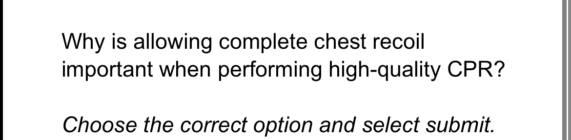 Solved Why is allowing complete chest recoil important when | Chegg.com