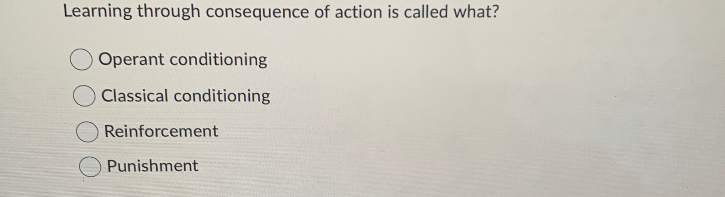 Solved Learning through consequence of action is called | Chegg.com