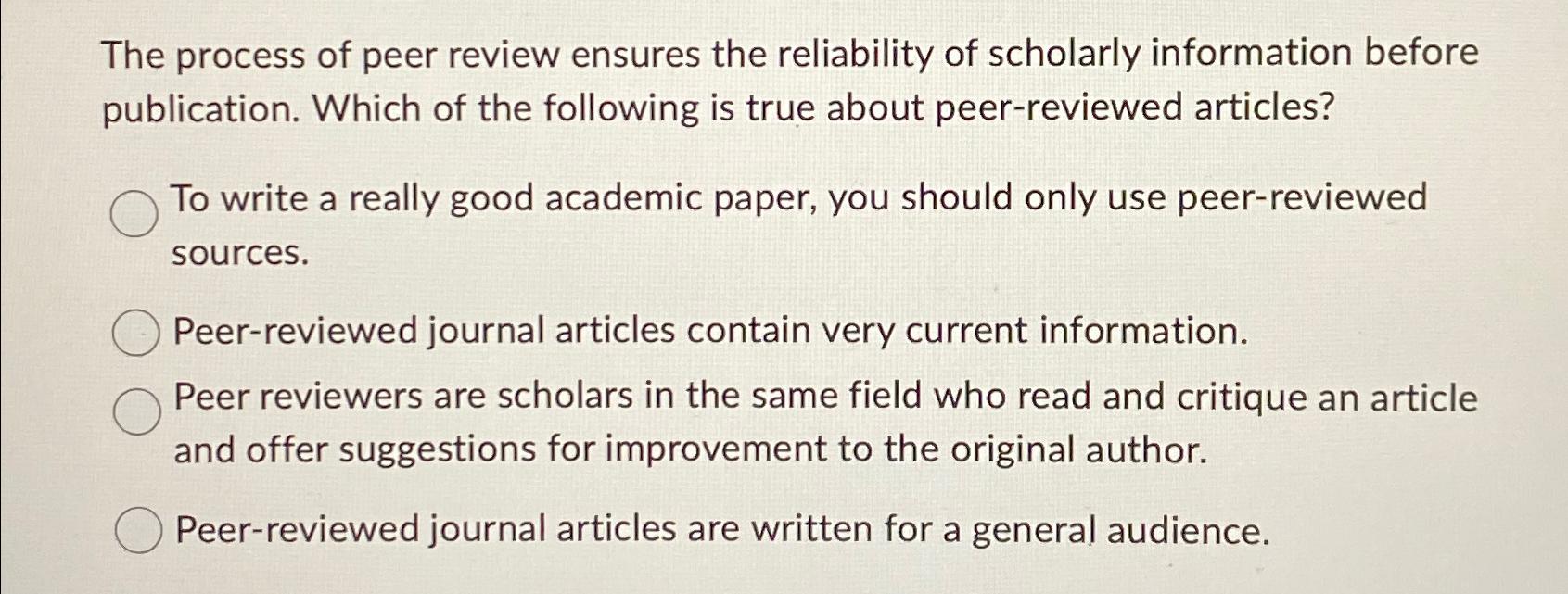 Solved The process of peer review ensures the reliability of | Chegg.com