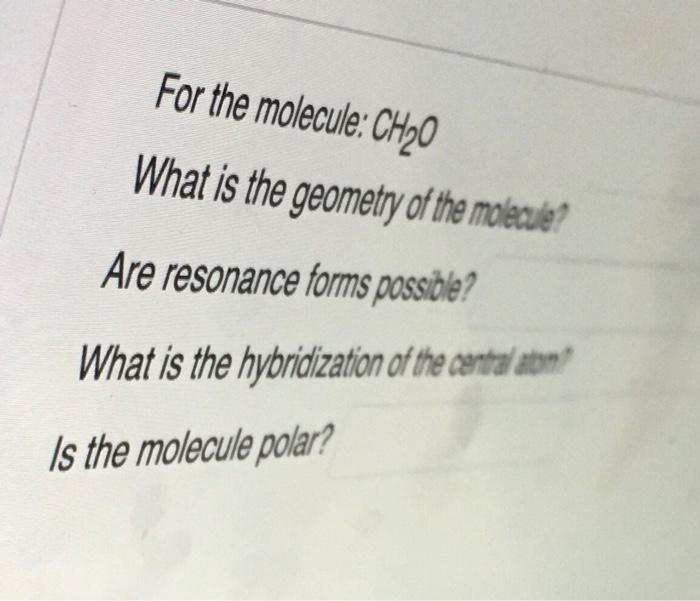 Solved For the molecule: CH20 What is the geometry of the | Chegg.com
