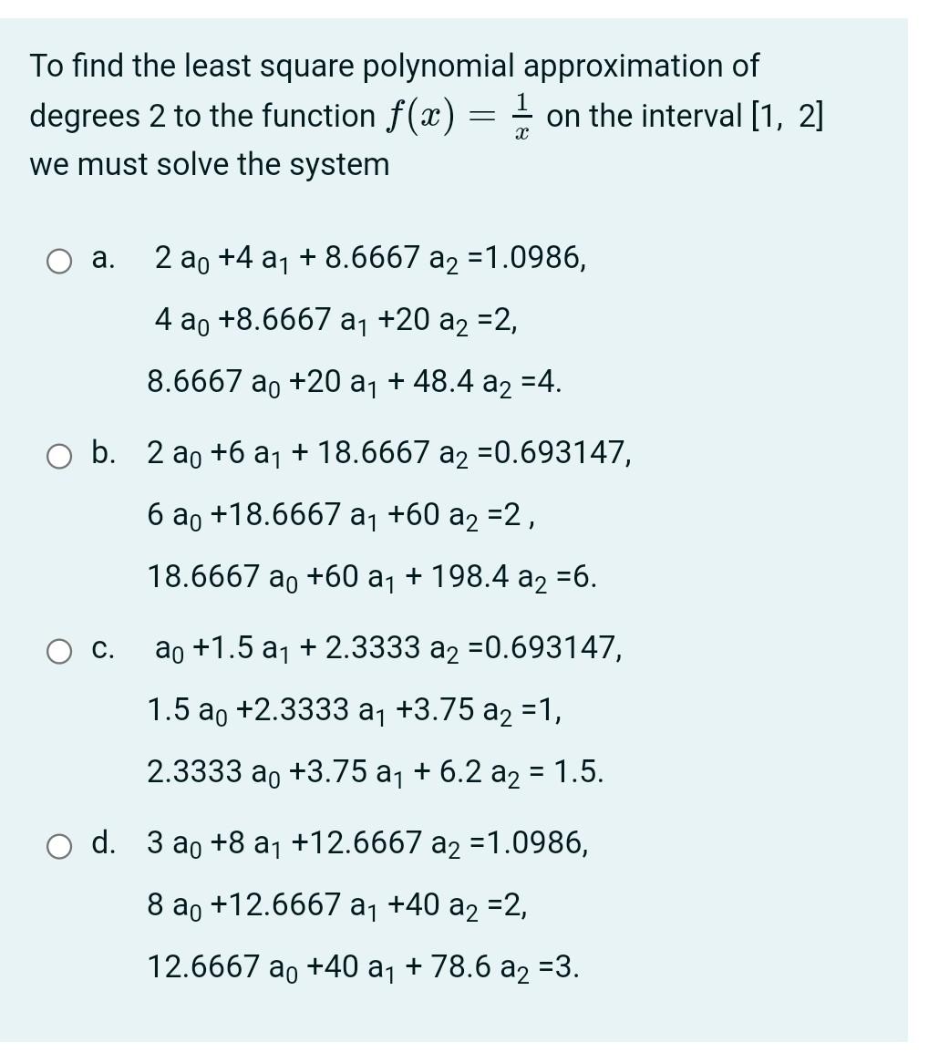 Solved To find the least square polynomial approximation of | Chegg.com