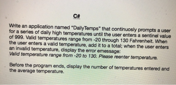 Solved C# Write an application named “Daily Temps" that | Chegg.com