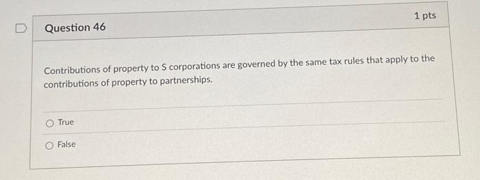 Solved Contributions of property to S corporations are | Chegg.com