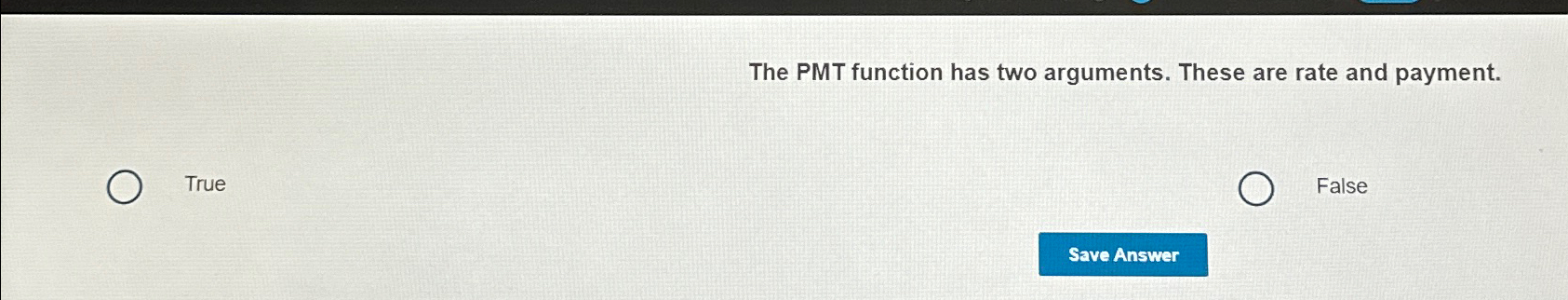 Solved The PMT function has two arguments. These are rate | Chegg.com