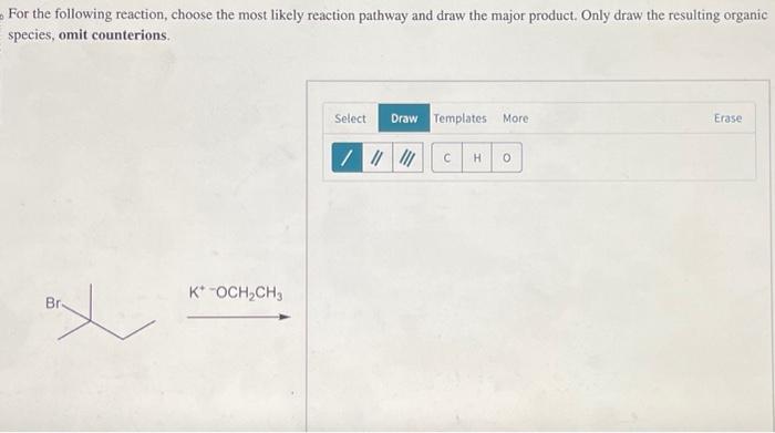 Solved For the following reaction, choose the most likely | Chegg.com