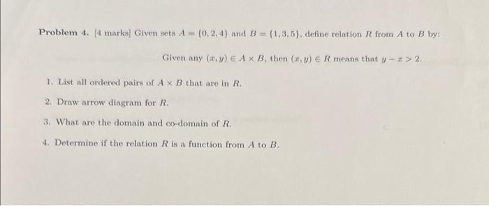 Solved Problem 4. {4 marks] Given sets A={0,2,4} and | Chegg.com