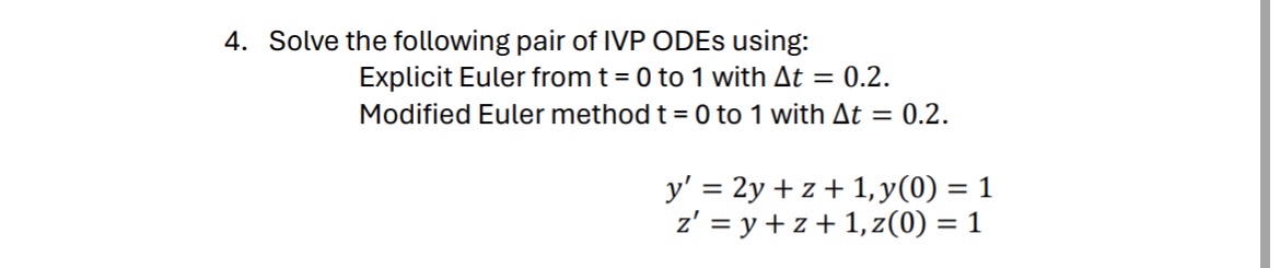 Solved Solve the following pair of IVP ODEs using:Explicit | Chegg.com