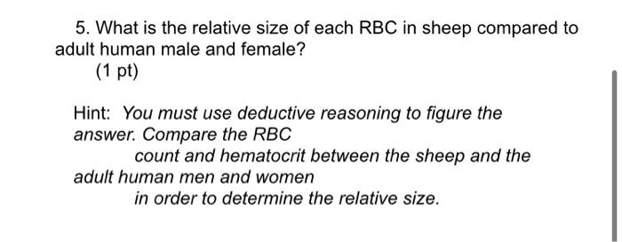 Solved 5. What is the relative size of each RBC in sheep | Chegg.com