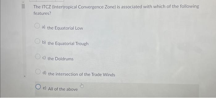 Solved The ITCZ (Intertropical Convergence Zone) is | Chegg.com