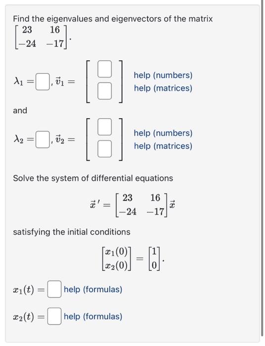 Solved Find the eigenvalues and eigenvectors of the matrix | Chegg.com
