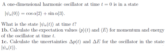 Solved A one-dimensional harmonic oscillator at time t=0 ﻿is | Chegg.com