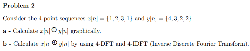 Solved Problem 2Consider the 4-point sequences | Chegg.com
