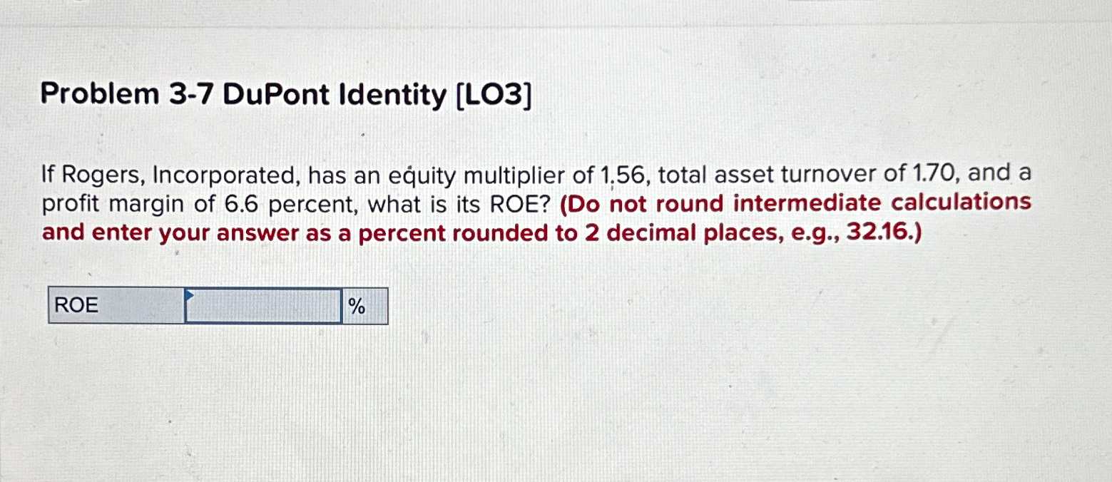 Solved Problem 3-7 ﻿DuPont Identity [LO3]If Rogers, | Chegg.com