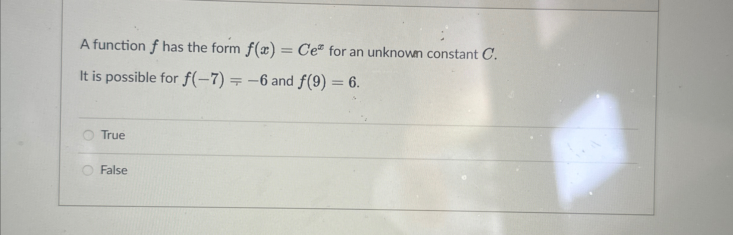 Solved A function f ﻿has the form f(x)=Cex ﻿for an unknown | Chegg.com