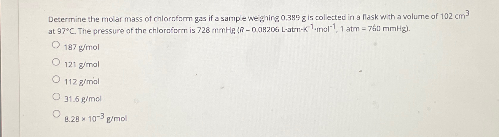 Solved Determine the molar mass of chloroform gas if a | Chegg.com