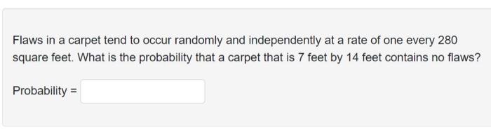 Solved Flaws in a carpet tend to occur randomly and | Chegg.com