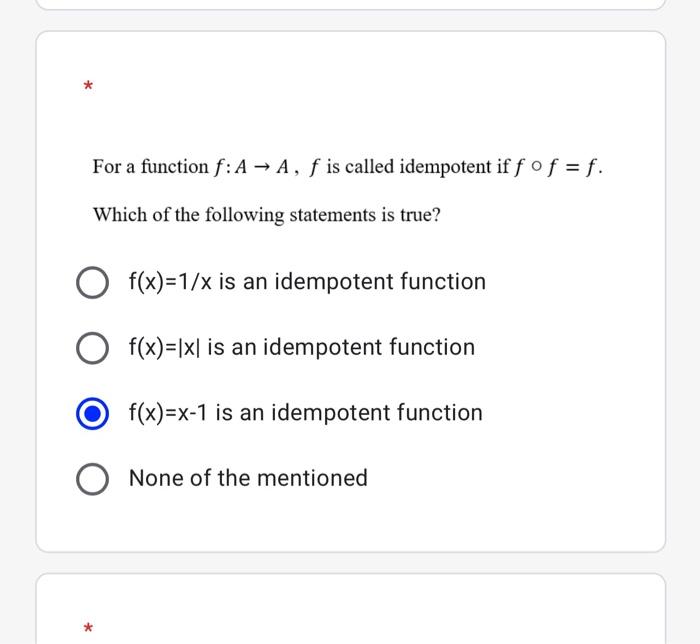 Solved For a function f:A → A, f is called idempotent if f | Chegg.com