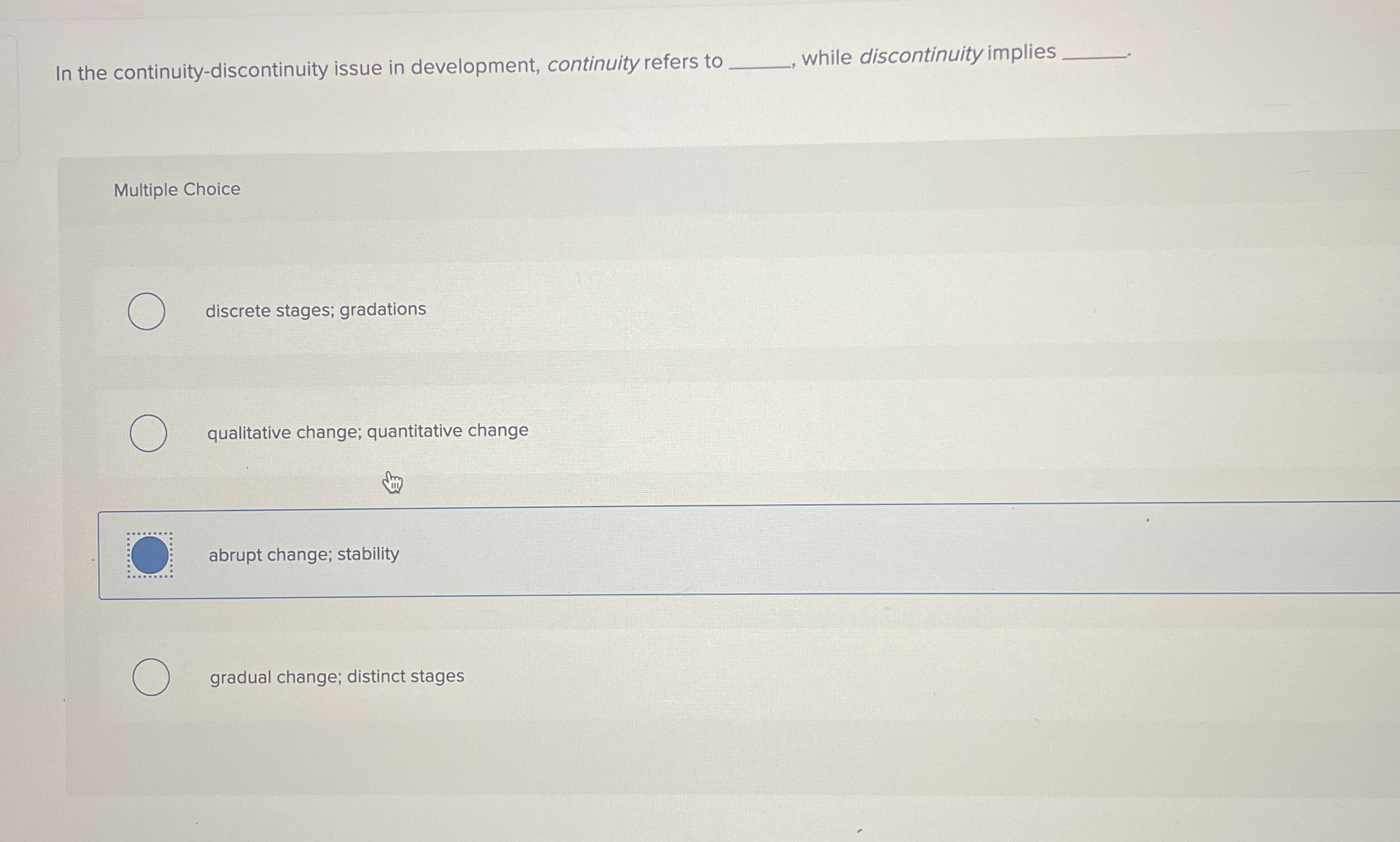 Solved In the continuity-discontinuity issue in development, | Chegg.com