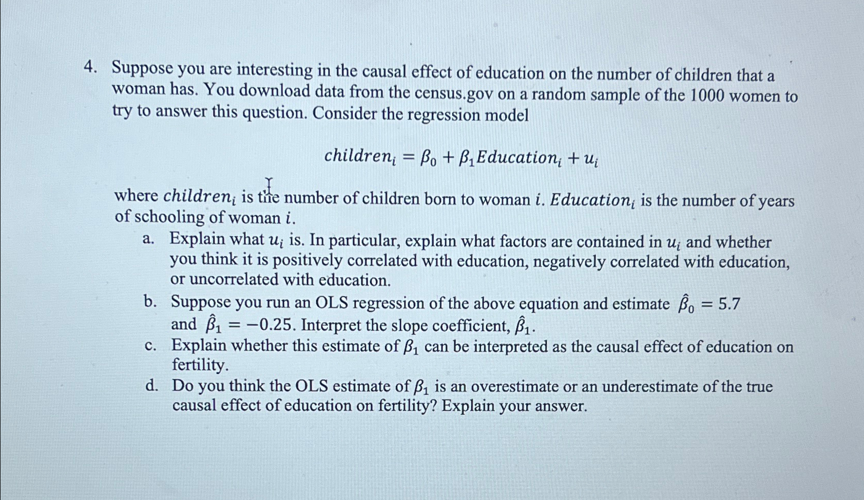 Suppose you are interesting in the causal effect of | Chegg.com