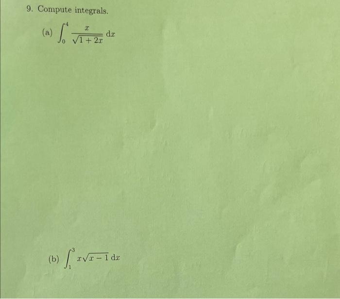 Solved Compute integrals. (a) S So √²+21² dx 1 + 2x (b) [²² | Chegg.com