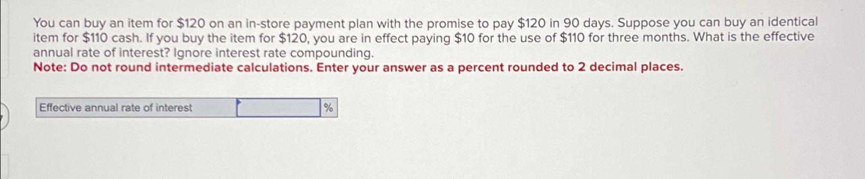Solved You can buy an item for $120 ﻿on an in-store payment | Chegg.com