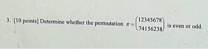 Solved 3. [10 points] Determine whether the permutation | Chegg.com