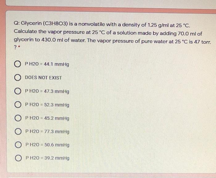 Solved Q: Glycerin (C3H803) is a nonvolatile with a density | Chegg.com