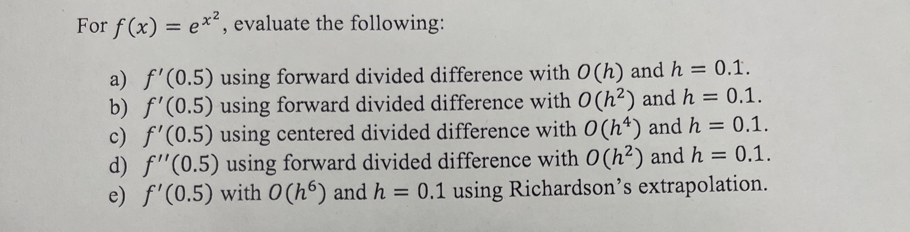 Solved For f(x)=ex2, ﻿evaluate the following:a) f'(0.5) | Chegg.com