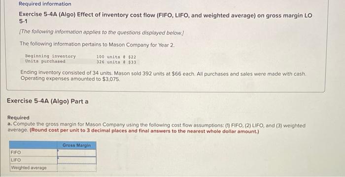 Solved Exercise 5-4A (Algo) Effect of inventory cost flow | Chegg.com