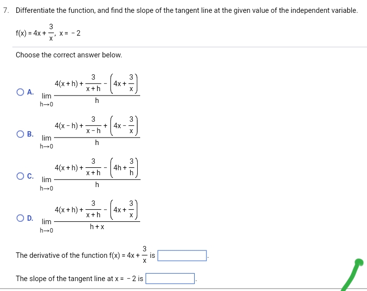 Solved Differentiate the function, and find the slope of the | Chegg.com