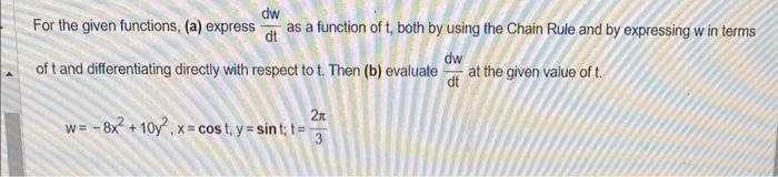 Solved For the given functions, (a) express dtdw as a | Chegg.com