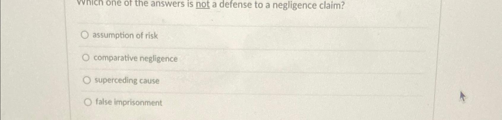 Solved Which one of the answers is not a defense to a | Chegg.com