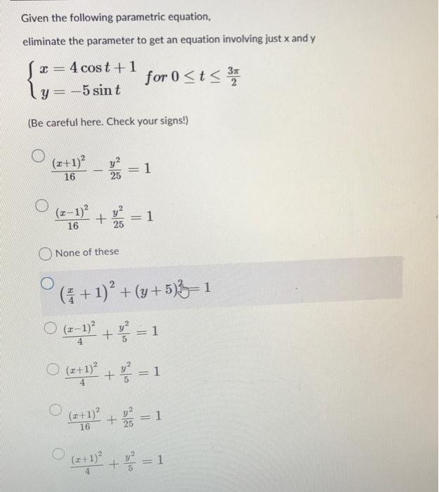 Solved Given The Following Parametric Equation Eliminate