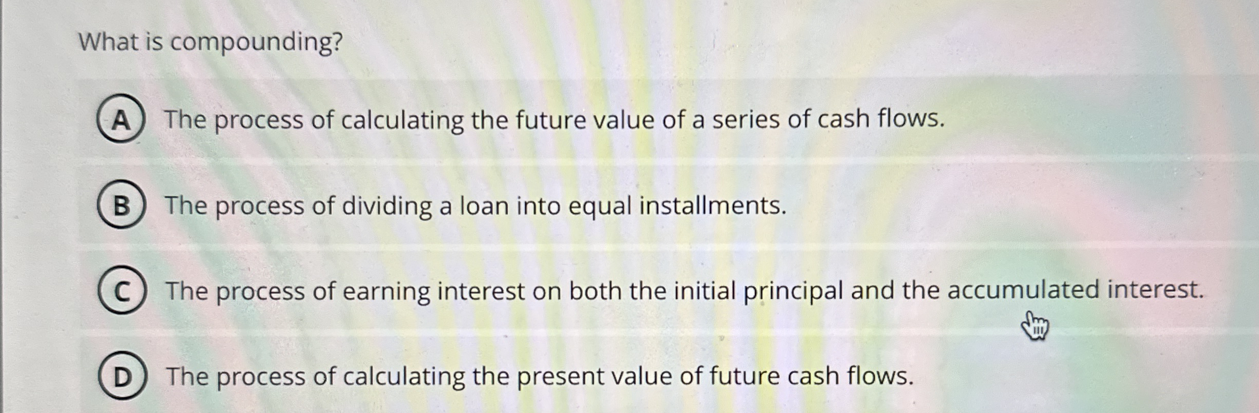 What is compounding?The process of calculating the | Chegg.com